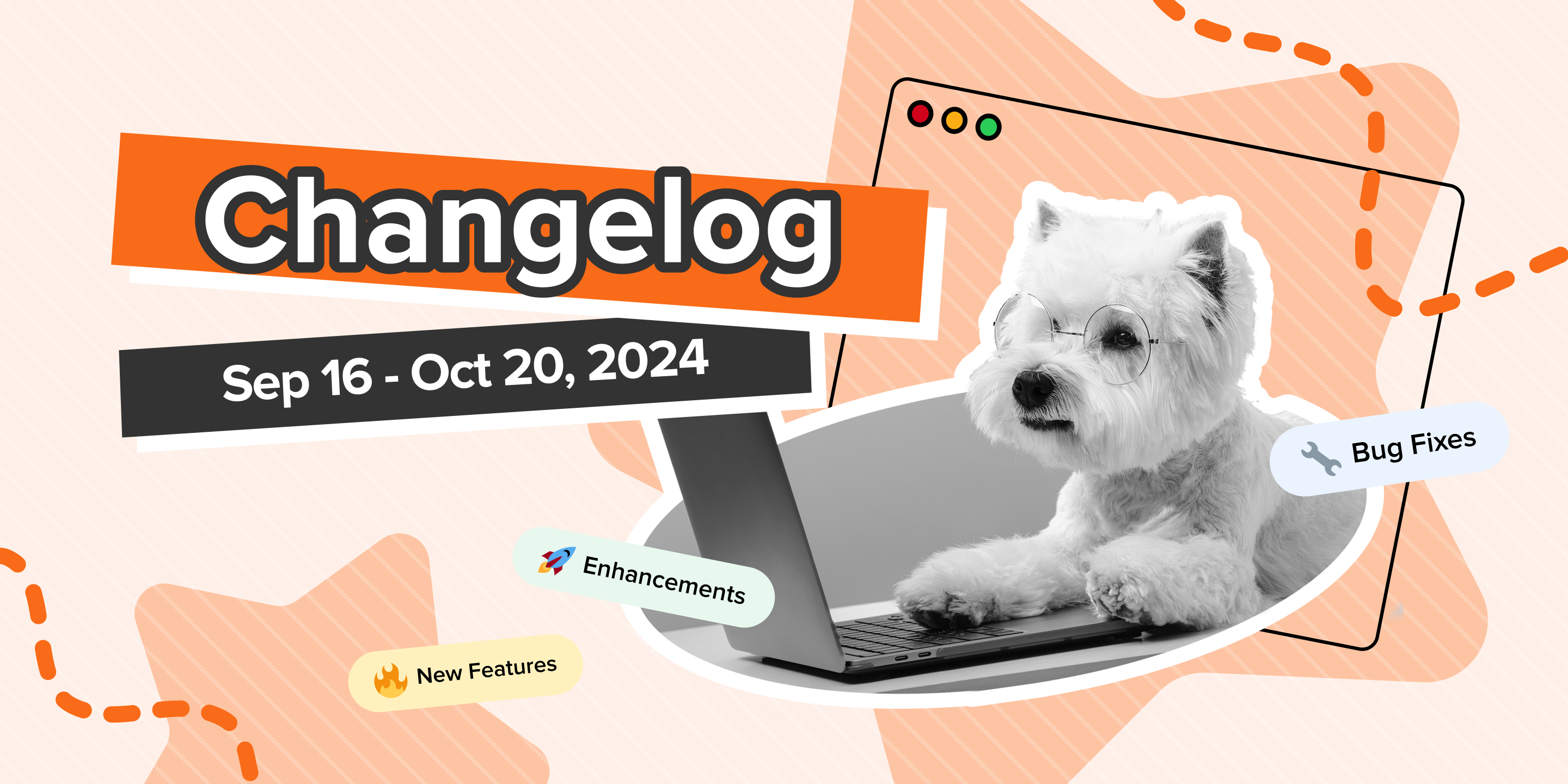 Changelog Vol. 18: September 16 - October 20, 2024